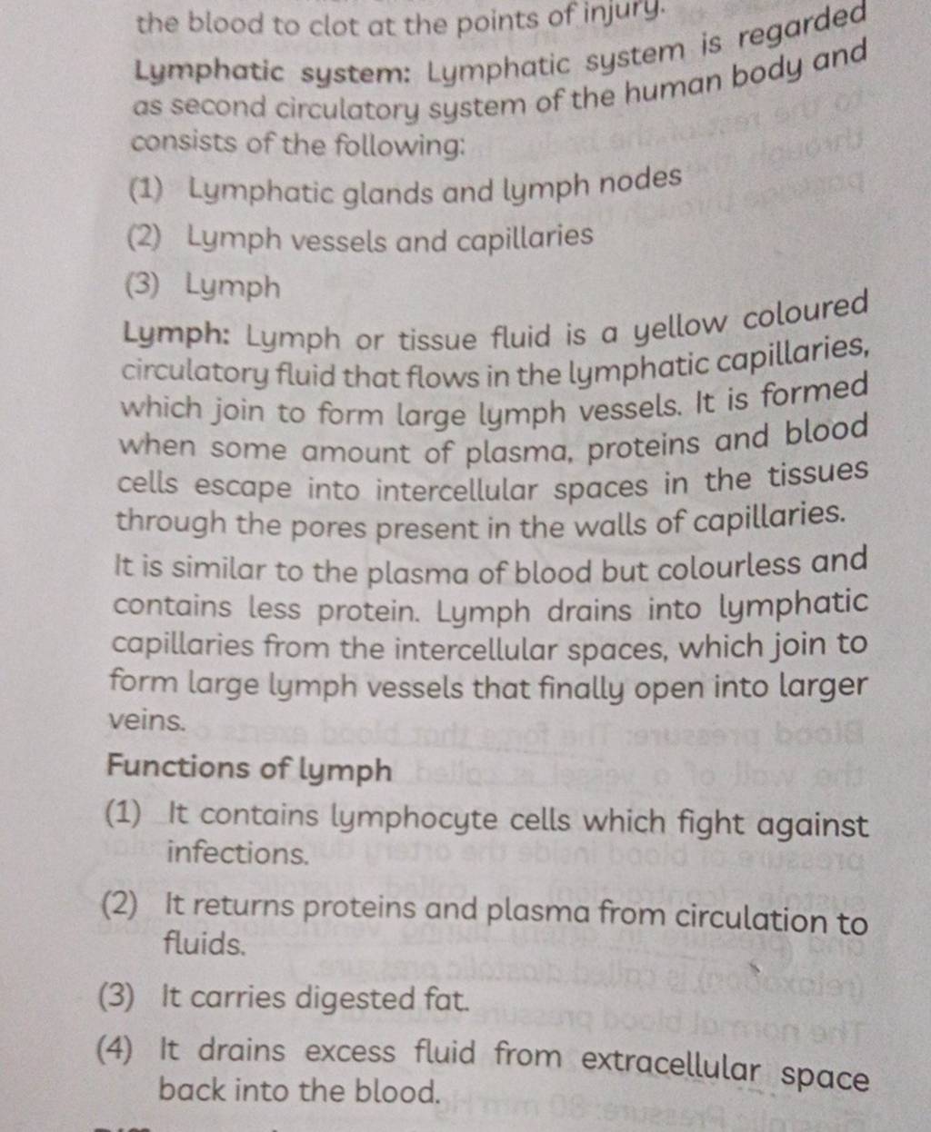 Lymph: Lymph or tissue fluid is a yellow coloured circulatory fluid that