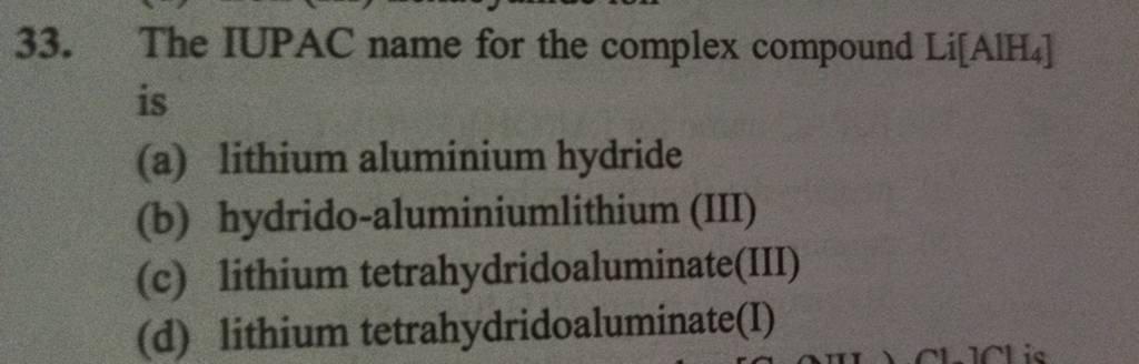 The IUPAC name for the complex compound Li[AlH4 ] is | Filo