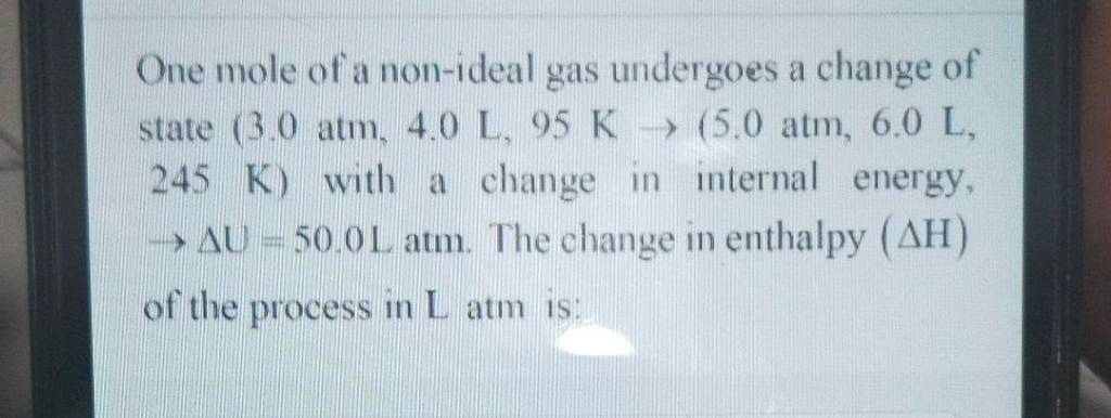 One mole of a non-ideal gas undergoes a change of state (3.0 atm,4.0 L,95..