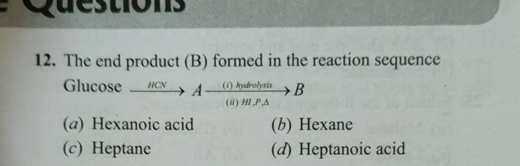 The end product (B) formed in the reaction sequence Glucose HCN A (ii) h..