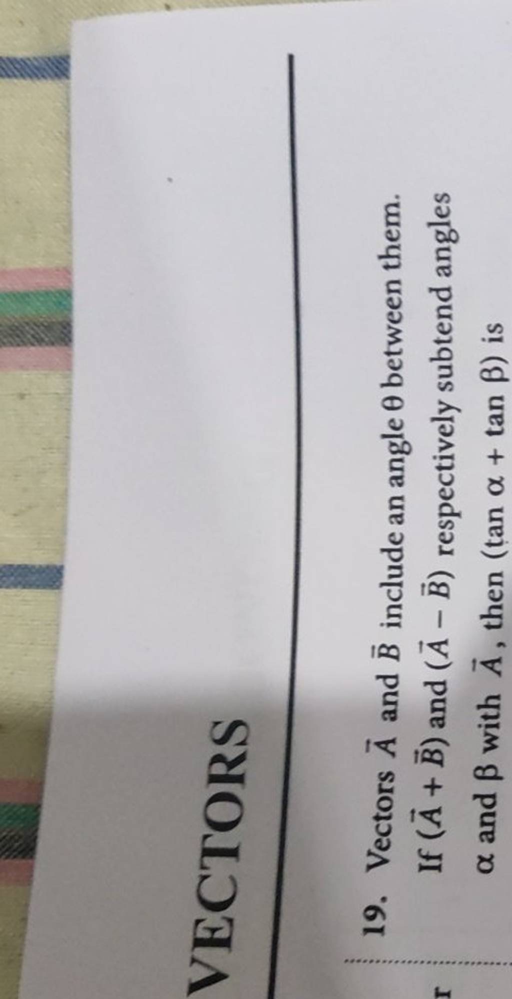 Vectors 19 Vectors A And B Include An Angle θ Between Them If A B And