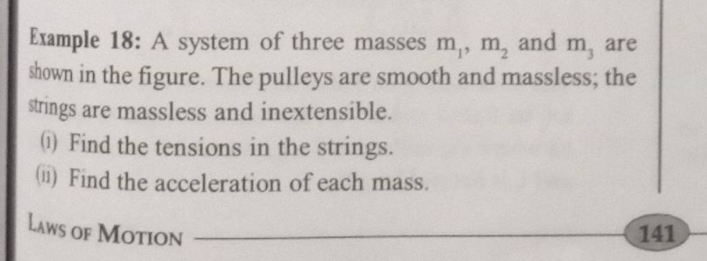 Example 18: A system of three masses m1 ,m2 and m3 are shown in the fig..