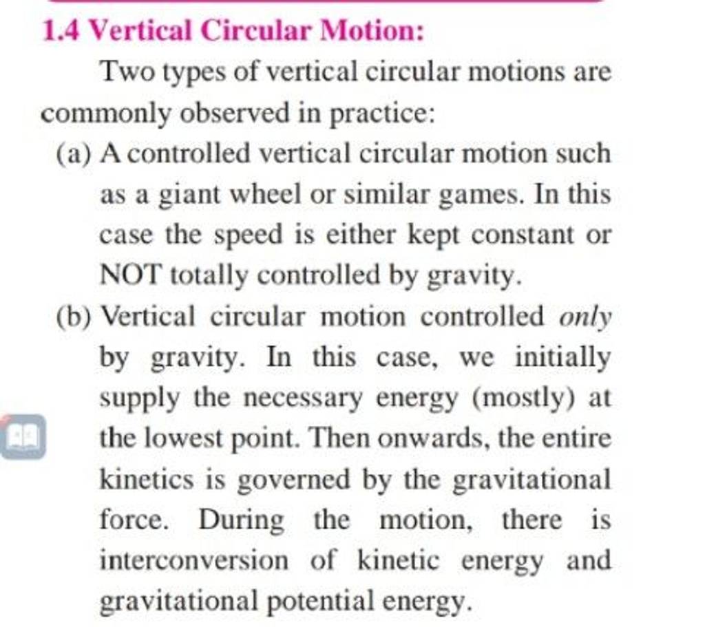 1.4 Vertical Circular Motion: Two types of vertical circular motions are