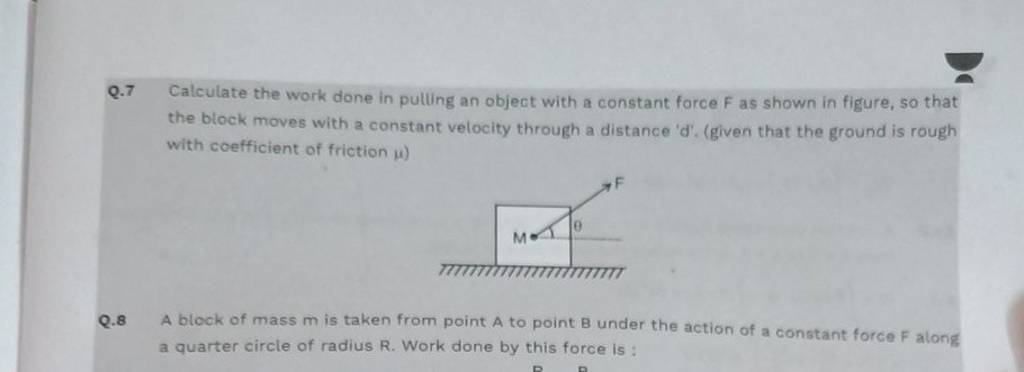 Q 7 Calculate The Work Done In Pulling An Object With A Constant Force F