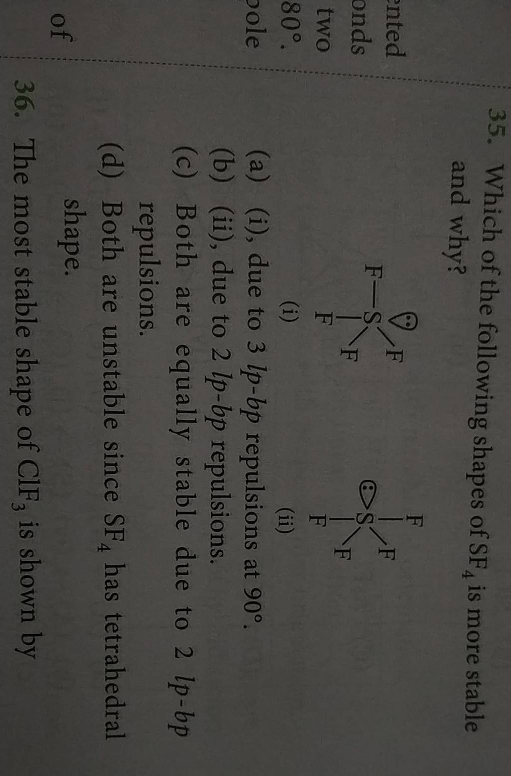 Which of the following shapes of SF4 is more stable and why? (i) (ii)..