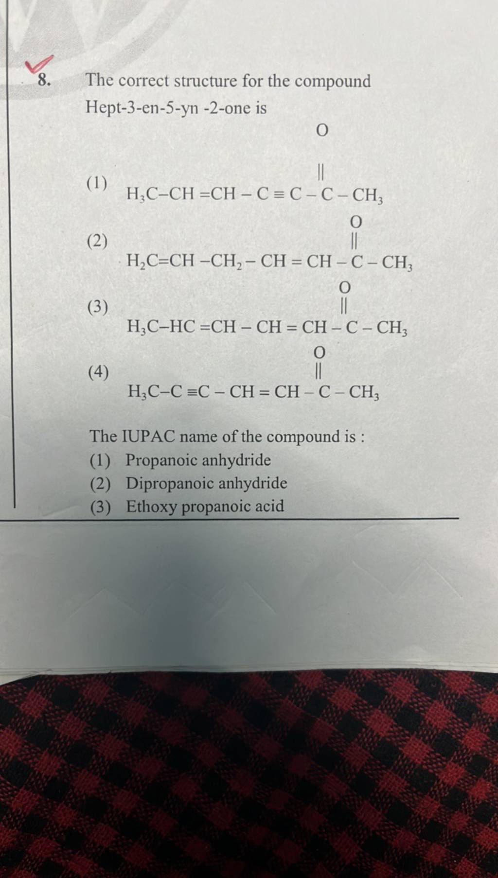 The correct structure for the compound Hept-3-en-5-yn -2-one is | Filo