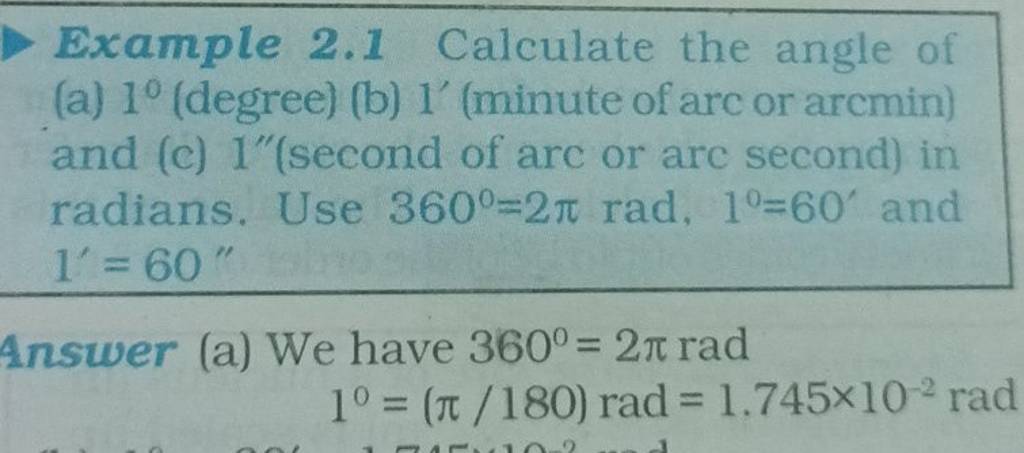 Example 2.1 Calculate the angle of (a) 10 (degree) (b) 1′ (minute of arc