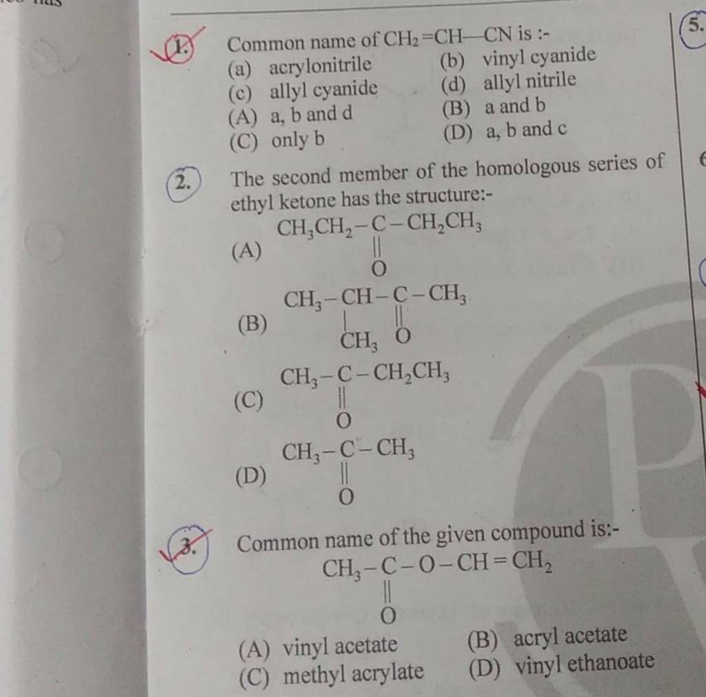 (1.) Common name of CH2 =CH−CN is :- | Filo