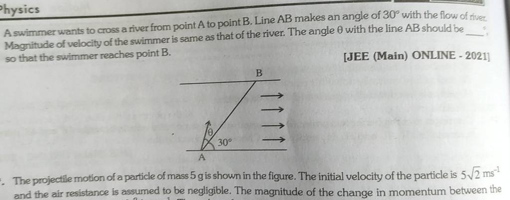 A swimmer wants to cross a river from point A to point B. Line AB makes a..