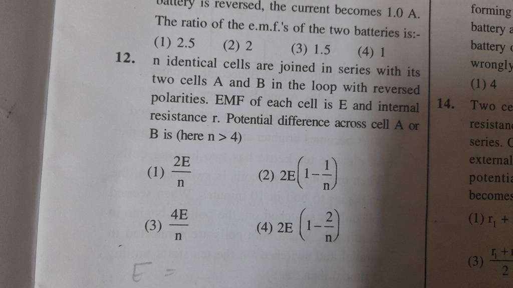 n identical cells are joined in series with its two cells A and B in the