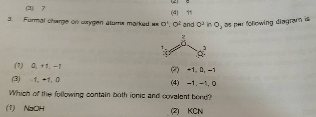 Formal charge on oxygen atoms marked as O1,O2 and O3 in O3 as per follow..