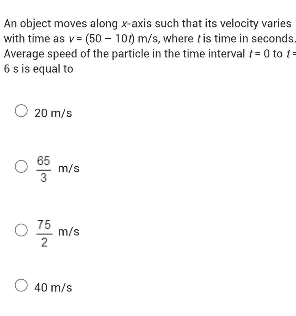 An Object Moves Along X Axis Such That Its Velocity Varies With Time As V