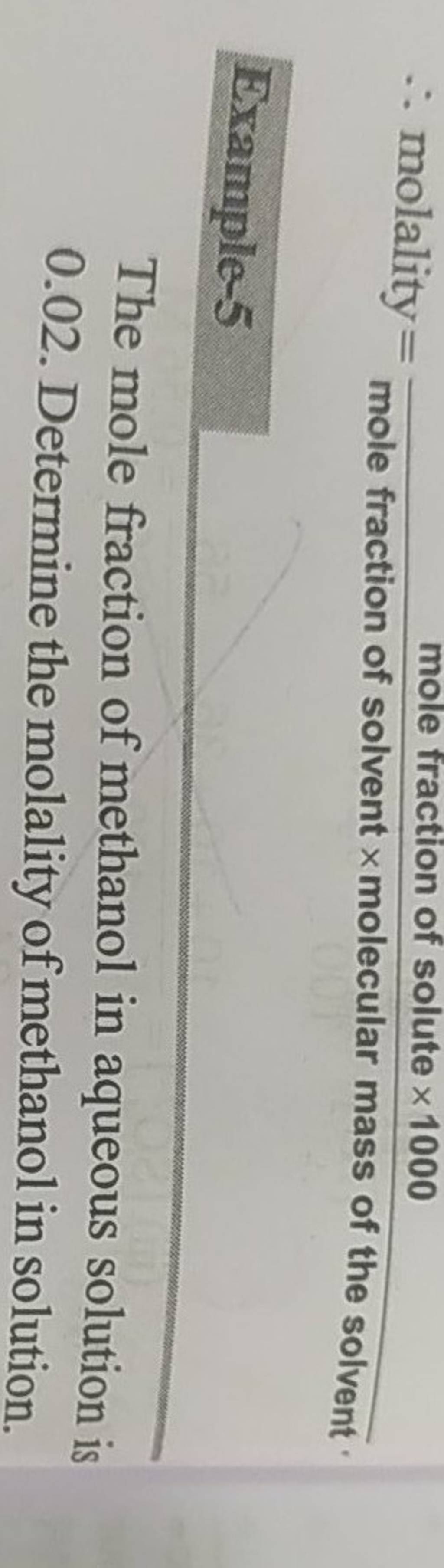 ∴ molality = mole fraction of solvent × molecular mass of the solvent E..