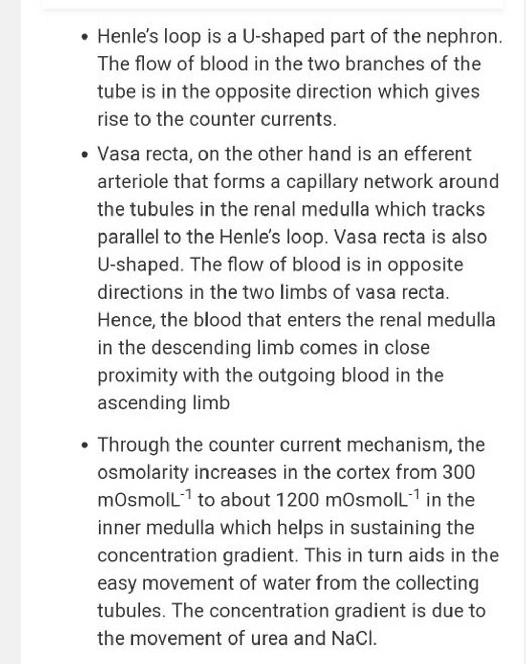 - Henle's loop is a U-shaped part of the nephron. The flow of blood in th..