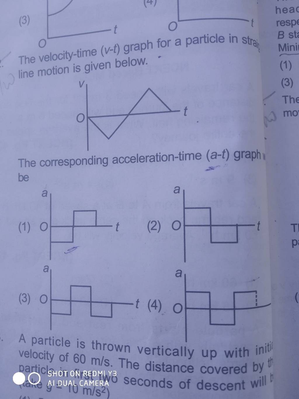 The velocity-time (v−t) graph for a particle in straij line motion is giv..