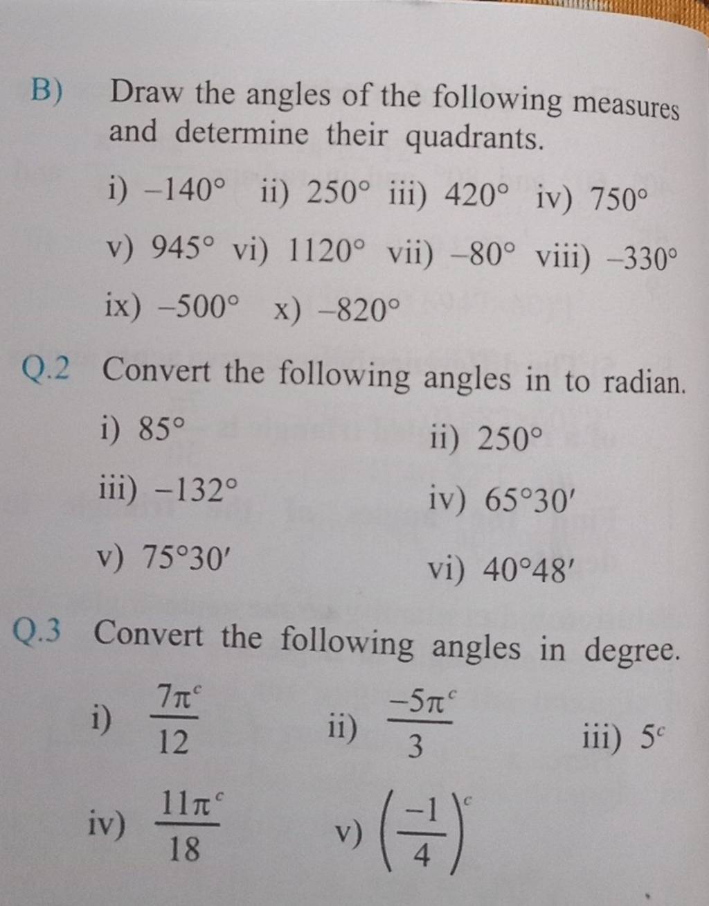 Draw the angles of the following measures and determine their quadrants...