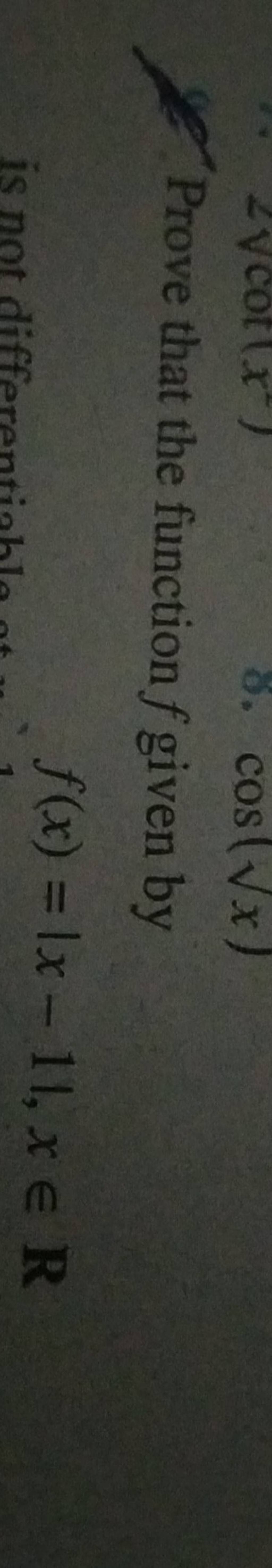 2' Prove that the function f given by f(x)=∣x−1∣,x∈R | Filo
