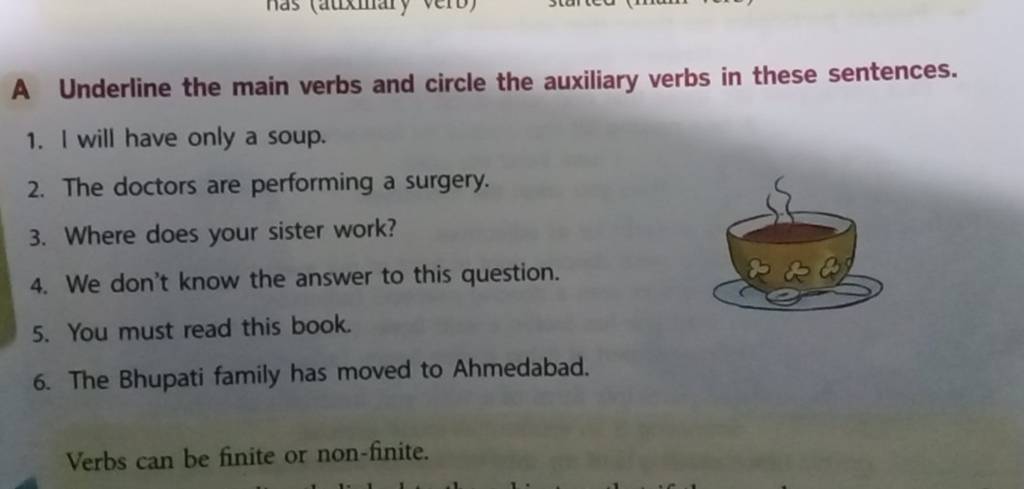 A Underline the main verbs and circle the auxiliary verbs in these senten..