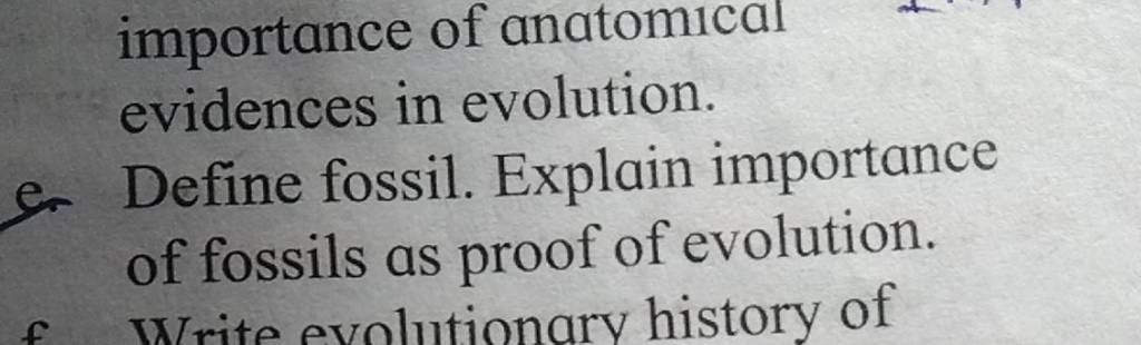 importance of anatomical evidences in evolution. Define fossil. Explain i..