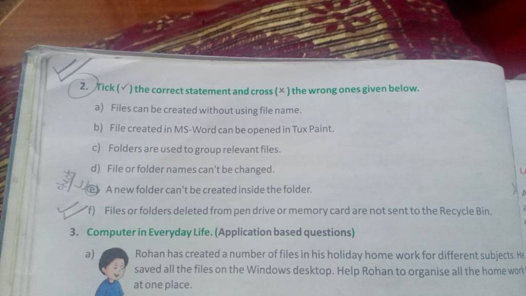 Tick ( ) the correct statement and cross (x) the wrong ones given below..