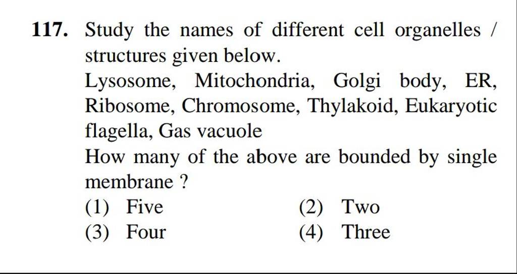 Study the names of different cell organelles / structures given below. Ly..