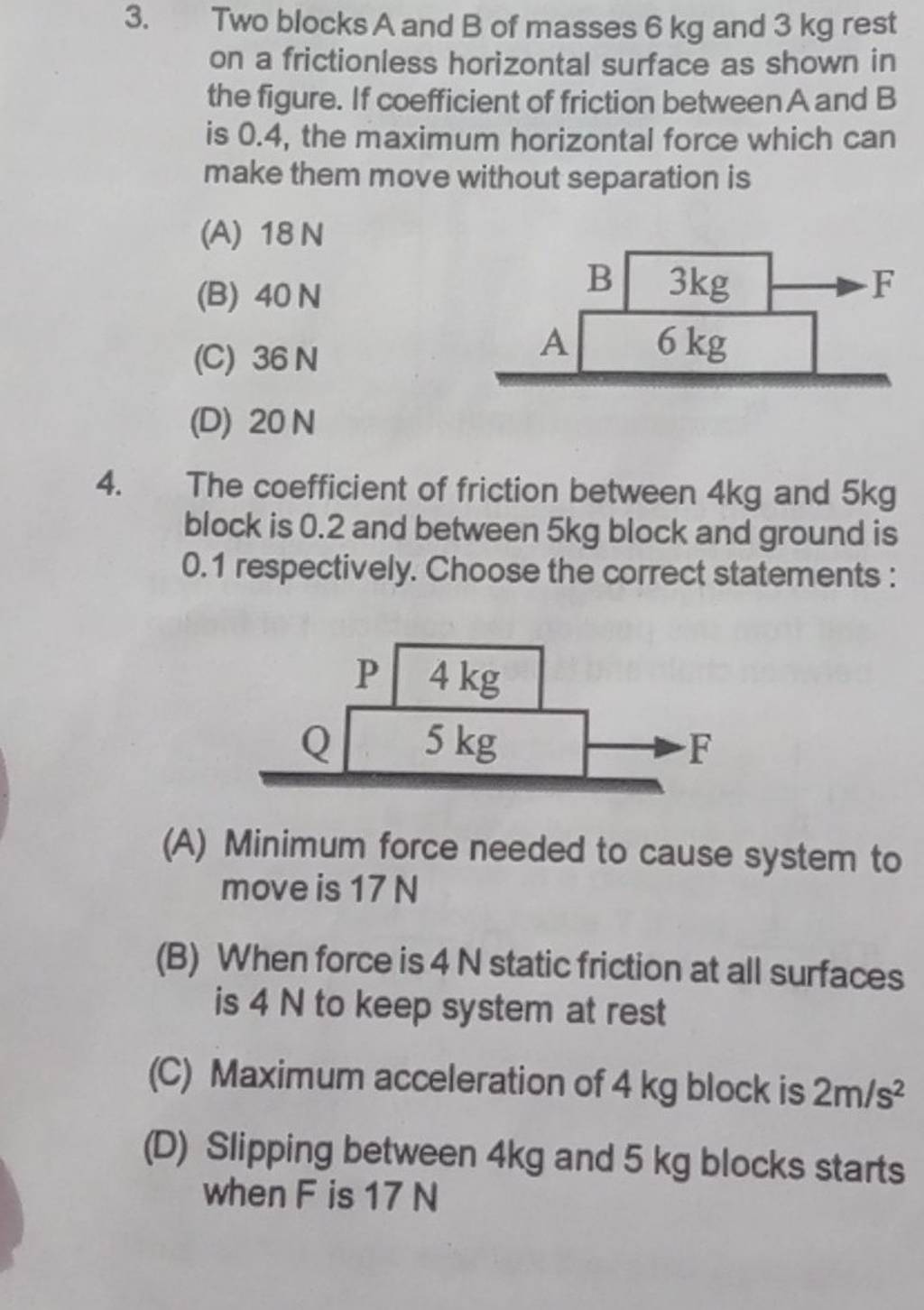 The coefficient of friction between 4 kg and 5 kg block is 0.2 and betwee..