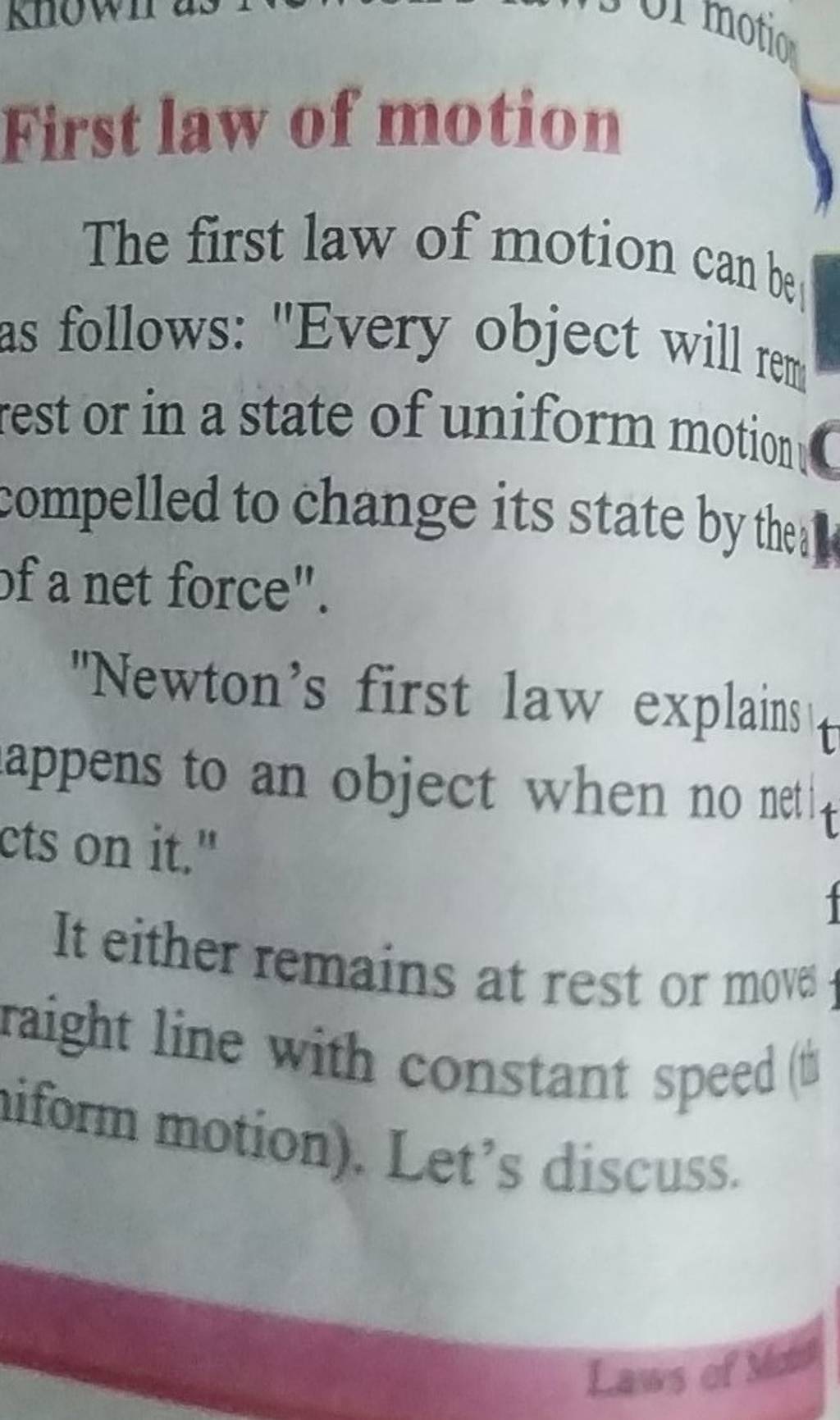 First law of motion The first law of motion can be follows: "Every object..