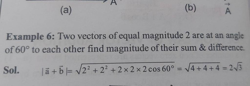 Example 6: Two vectors of equal magnitude 2 are at an angle of 60∘ to eac..