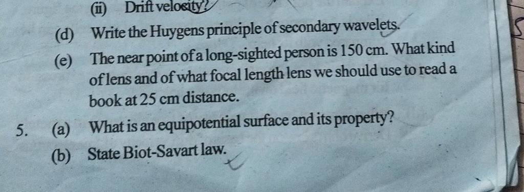 (d) Write the Huygens principle of secondary wavelets. (e) The near point..