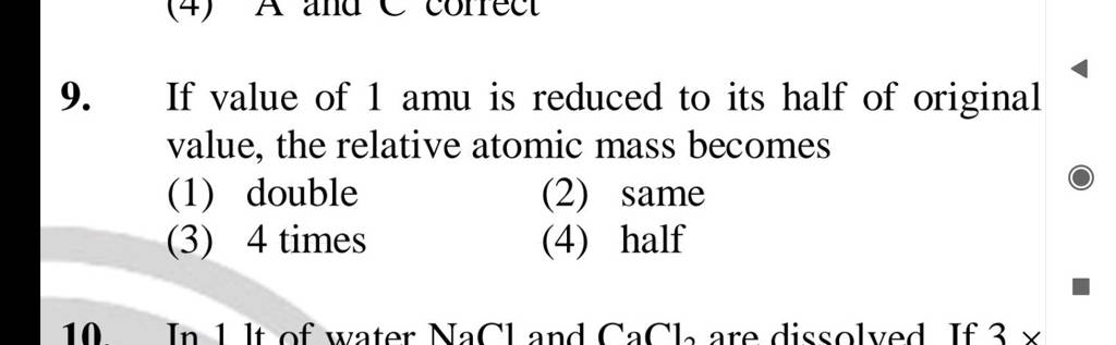 If value of 1amu is reduced to its half of original value, the relative a..