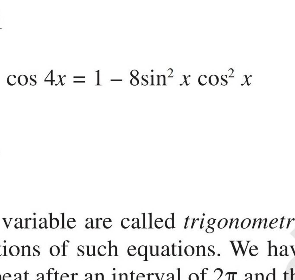 cos4x=1−8sin2xcos2x variable are called trigonometr ions of such equation..