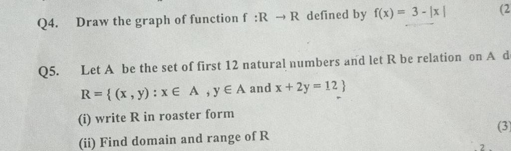 Q4. Draw the graph of function f:R→R defined by f(x)=3−∣x∣ Q5. Let A be t..