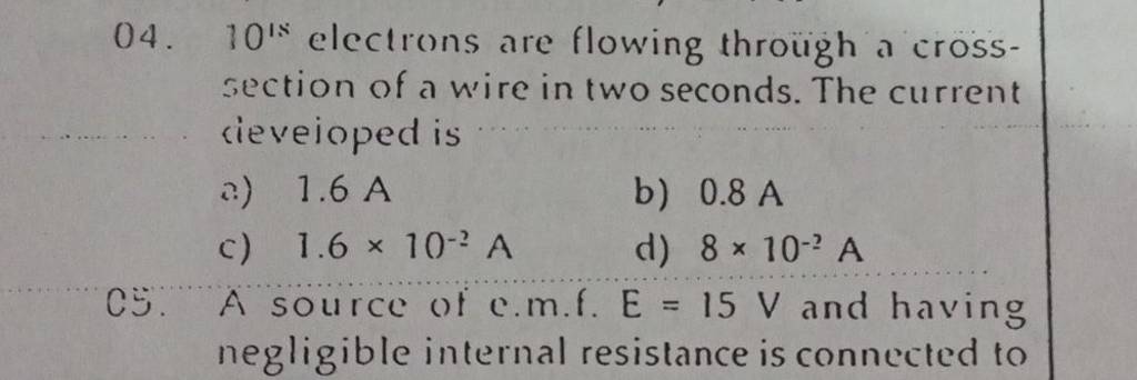 1015 electrons are flowing through a crosssection of a wire in two second..