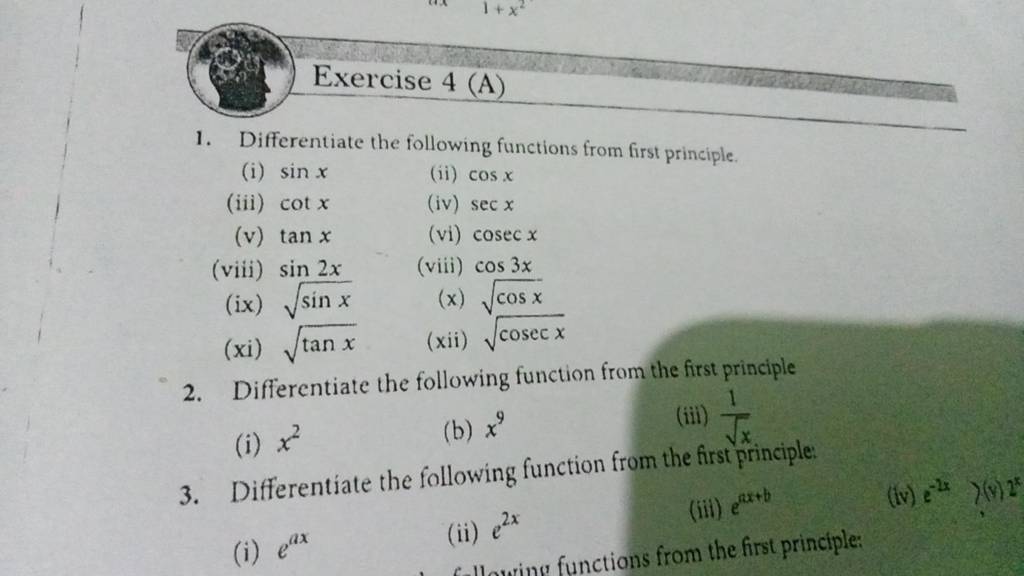 Exercise 4( A) 1. Differentiate the following functions from first princi.. Exercise 4( A) 1. Differentiate the following functions from first princi..