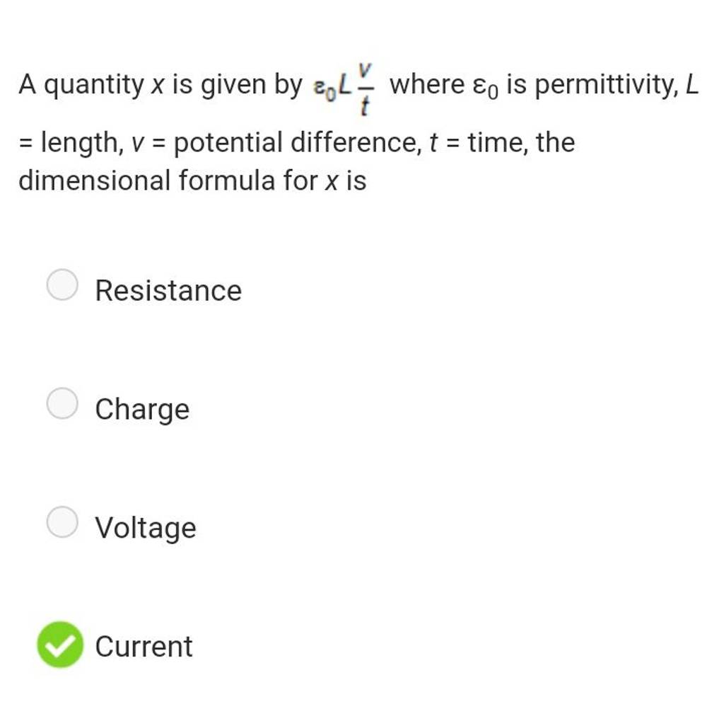 A quantity x is given by ε0 Ltv where ε0 is permittivity, L = length, v..