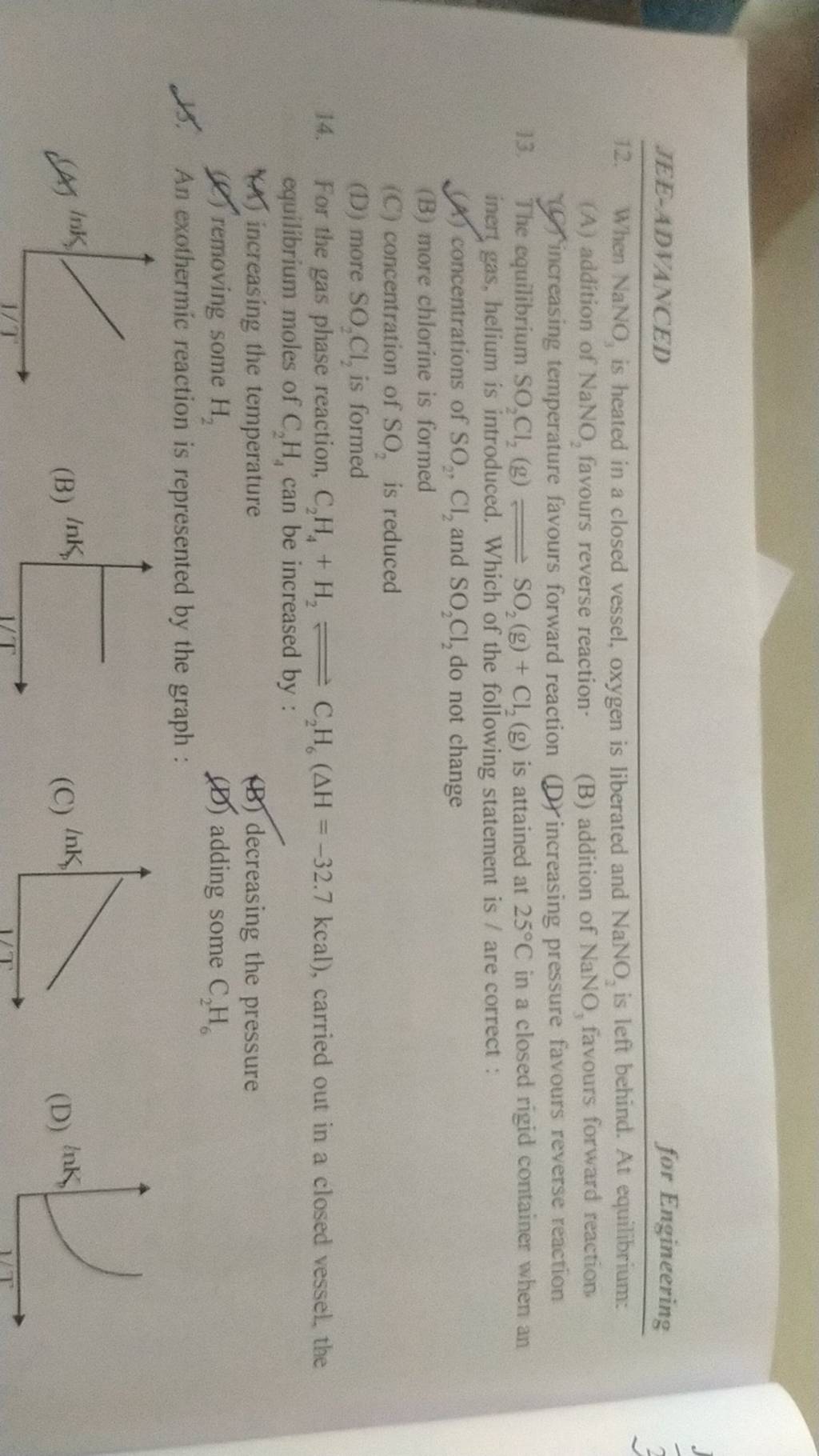For the gas phase reaction, C2 H4 +H2 ⇌C2 H6 (ΔH=−32.7kcal), carried out