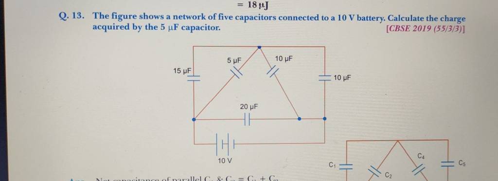 =18μJ Q. 13. The figure shows a network of five capacitors connected to a..