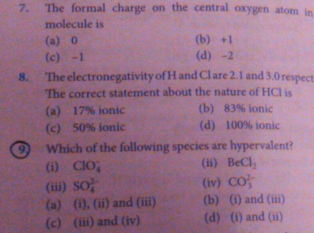 The formal charge on the central oxygen atom in molecule is | Filo