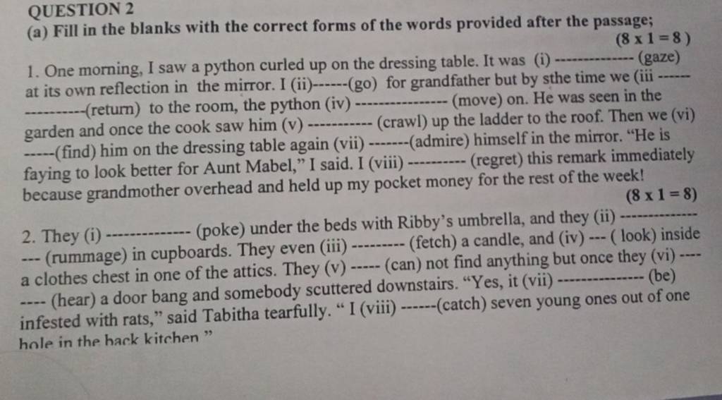 QUESTION 2 (a) Fill in the blanks with the correct forms of the words pro..