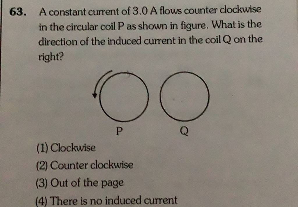 A constant current of 3.0 A flows counter clockwise in the circular coil