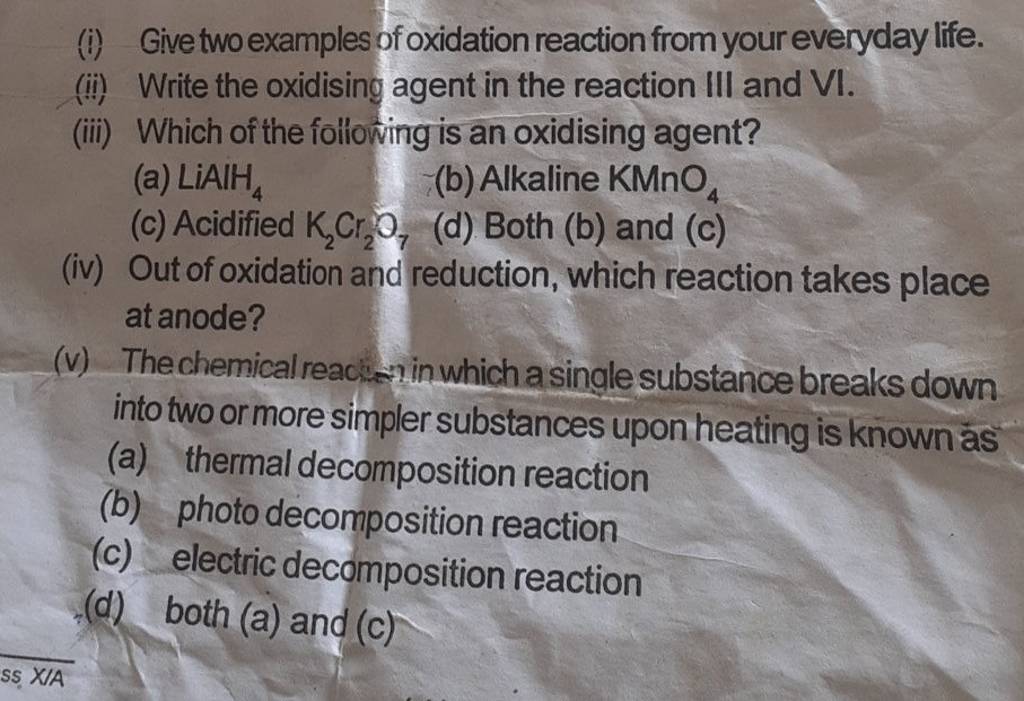 Give two examples of oxidation reaction from your everyday life. (ii) Wr..