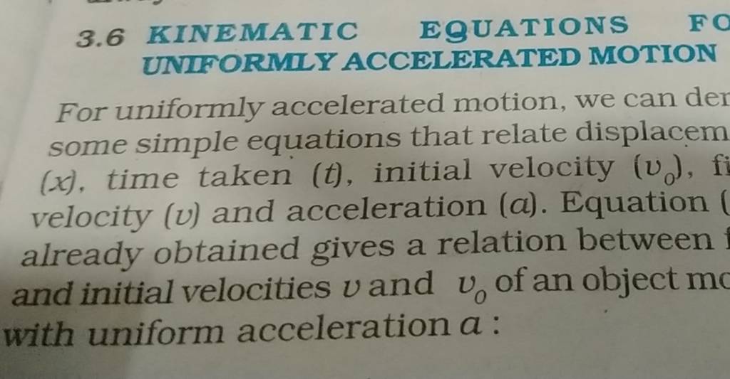 3.6 KINEMATIC EQUATIONS FO UNIFORMIY ACCELERATED MOTION For uniformly acc..