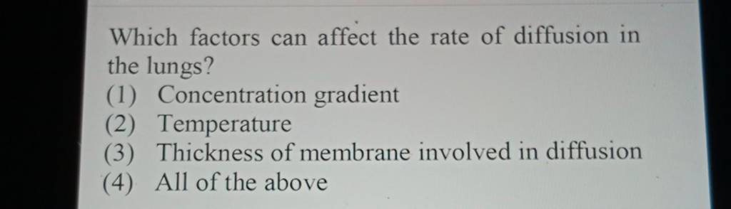 Which factors can affect the rate of diffusion in the lungs? | Filo