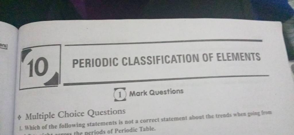PERIODIC CLASSIFICATION OF ELEMENTS 1 Mark Questions * Multiple Choice Qu..