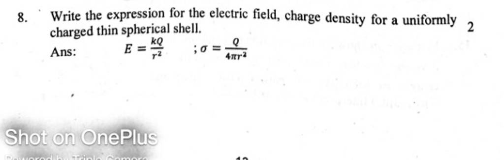 8. Write the expression for the electric field, charge density for a unif..