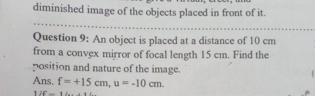 diminished image of the objects placed in front of it. Question 9: An obj..