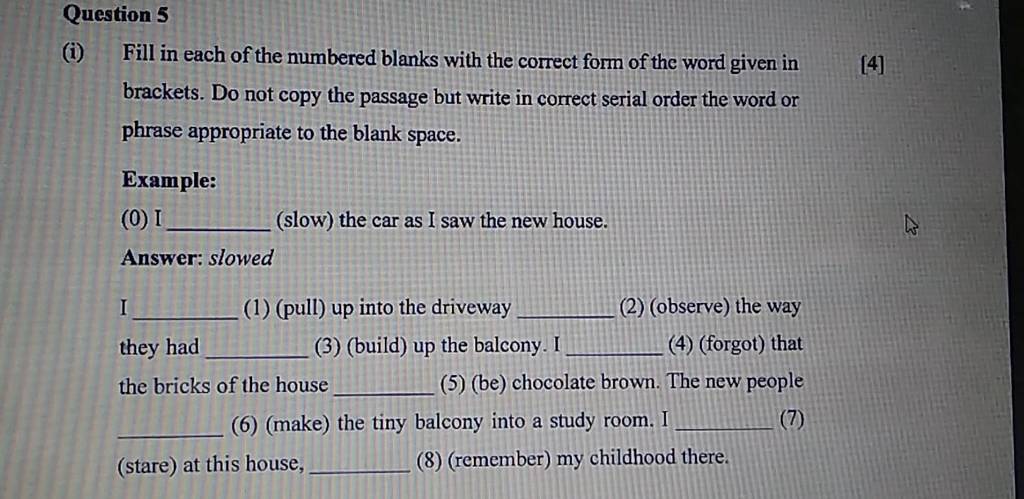 Question 5 (i) Fill in each of the numbered blanks with the correct form