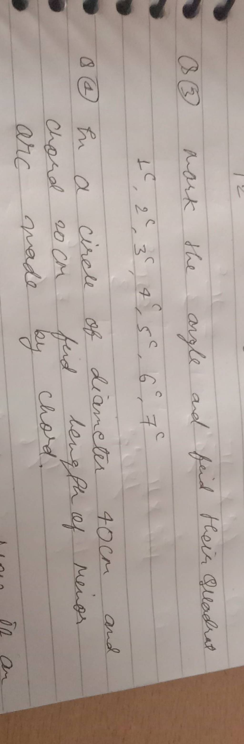 Q(3) Mark the argle and fid their Quadrat 1c,2c,3c,4c,5c,6c,7c Q(4) In a