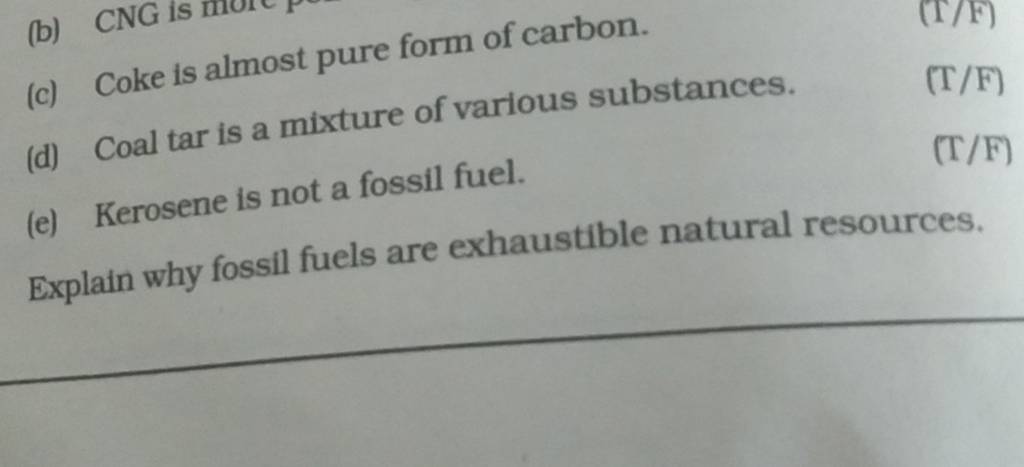 (c) Coke is almost pure form of carbon. (d) Coal tar is a mixture of vari..