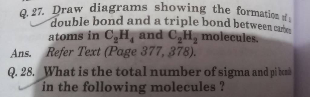 Q. 27. Draw diagrams showing the formation of }1 double bond and a tripl..